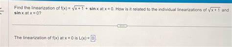 Solved Find The Linearization Of F X X 12 Sinx ﻿at X 0