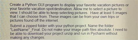 Solved Create A Python Gui Program To Display Your Favorite