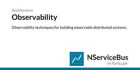 Observability • Nservicebus • Particular Docs