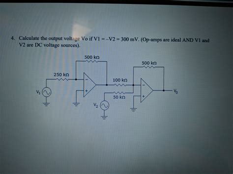 Solved 4 Calculate The Output Voltage Vo If V1 V2 300
