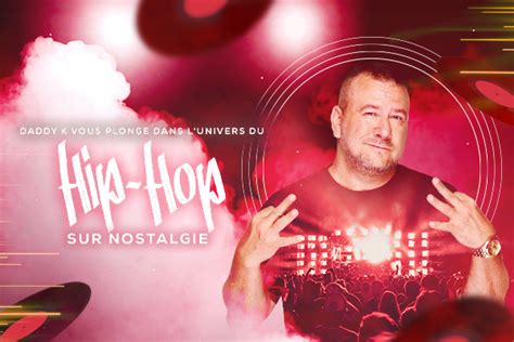 DJ Daddy K Vous Plonge Dans L Univers Hip Hop Sur Nostalgie