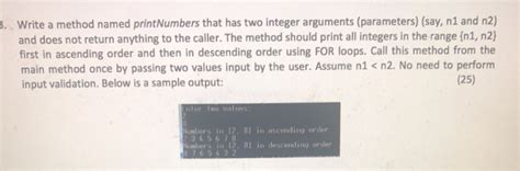 Solved 3 Write A Method Named Print Numbers That Has Two