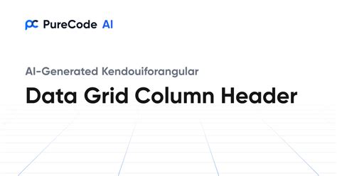 Build Great Kendouiforangular Data Grid Column Header Components Faster Using Ai Tools