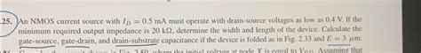 Solved An Nmos Current Source With Id05ma must Operate Solved An Nmos Current Source With Id05ma must Operate
