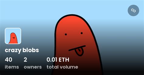 Crazy Blobs Collection OpenSea Crazy Blobs Collection OpenSea