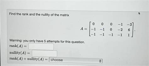 solved find the rank and the nullity of the