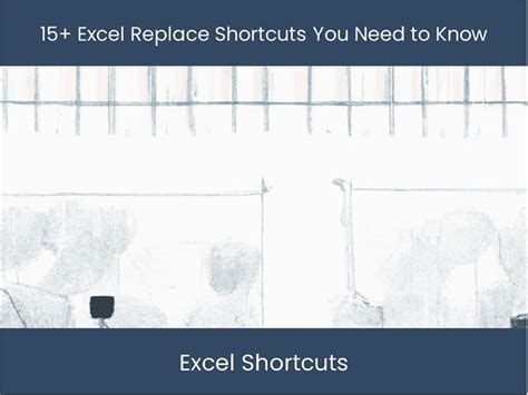master excel replace shortcuts boost productivity now