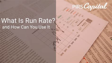 Run Rate Defined And Explained How It Works Pirs Capital Llc