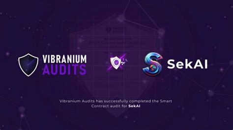Vibranium Audits On Linkedin Sekai Smartcontract Audit Ai Malware Security Analysis