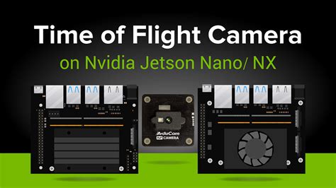 Time Of Flight Camera For Nvidia Jetson Nano NX Arducam Jetson Nano NVIDIA Developer Forums