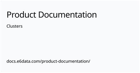Clusters Product Documentation
