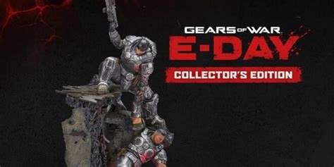 Gears Of War E Day Erhält Collectors Edition Mit Statue Und Steelbook