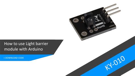 How To Use Light Barrier Module KY010 With Arduino Tutorial DOWNLOAD CODE YouTube