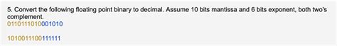 Solved Convert The Following Floating Point Binary To Chegg
