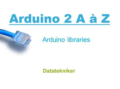 Comment Télécharger Et Installer Une Bibliothèque Arduino ~ Arduino 2
