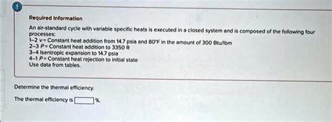 solved required information an air standard cycle with variable