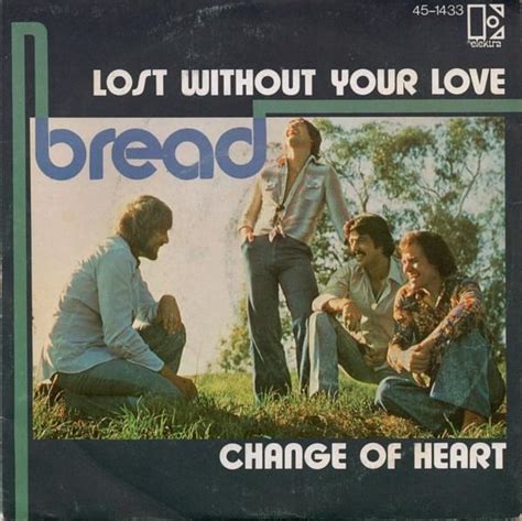 Bread Lost Without Your Love Lyrics Genius Lyrics