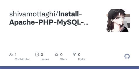 GitHub Shivamottaghi Install Apache PHP MySQL TEST
