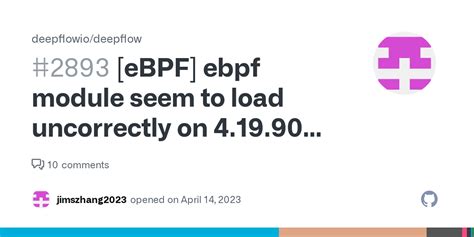 Ebpf Ebpf Module Seem To Load Uncorrectly On 41990 238v2101ky10aarch64 · Issue 2893