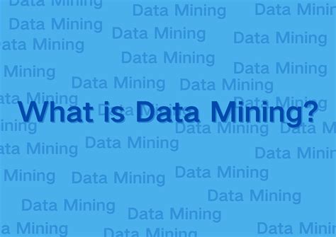 What Is Data Mining A Comprehensive 2025 Glossary