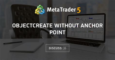 Objectcreate Without Anchor Point Price Chart Mql4 And Metatrader 4