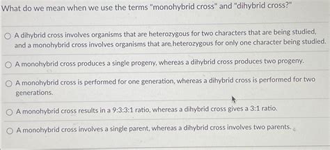 Solved What Do We Mean When We Use The Terms Monohybrid Chegg Com