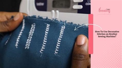 Types And Uses Decorative Stitches On Sewing Machine For Beginners