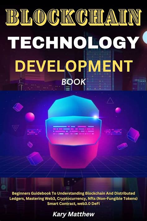 Blockchain Technology Development Book Beginners Guidebook To Understanding