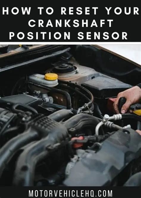 How To Reset Crankshaft Position Sensor? No Start Problem and Fix - Motor Vehicle HQ