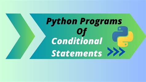 Programs Of Conditional Statementsprograms Of If If Else And If Elif
