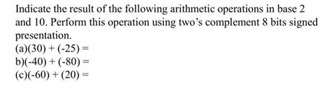 Solved Indicate The Result Of The Following Arithmetic Chegg