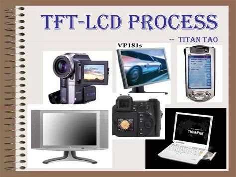Ppt Tft Lcd Process Titan Tao Powerpoint Presentation Free Download Id3872726