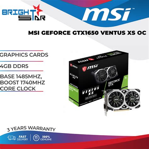 Vga Msi Geforce Gtx1650 Ventus Xs Oc 4gb Ddr5 Base 1485mhz Boost 1740mhz Core Clock 3y