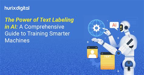 Text Labeling Your Ais Secret Weapon [2025 Guide]