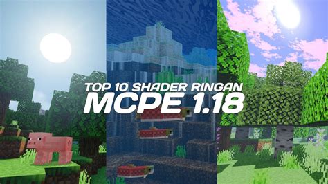TOP 10 SHADER RINGAN MCPE 1 18 YANG WAJIB KALIAN COBA DI TAHUN 2022 Cobain Deh Gak Akan