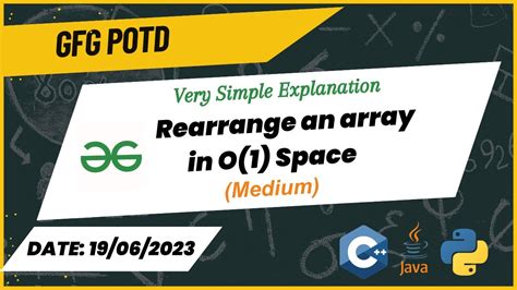 Rearrange An Array With O1 Extra Space Potd Problem Of The Day 19 06 2023 Youtube