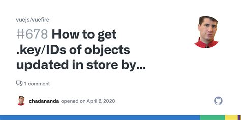 How To Get Keyids Of Objects Updated In Store By Vuexfire · Issue