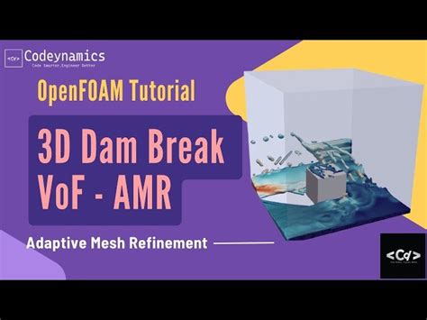 Free Video 3d Adaptive Mesh Refinement Dam Break Tutorial Interfoam Vof Openfoam From
