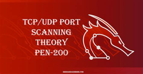 Tcpudp Port Scanning Theory Pen 200 Serdar Daşdemir