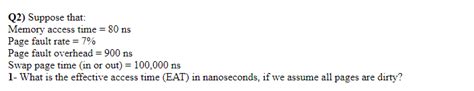 Solved Q Suppose That Memory Access Time Ns Page Chegg Com