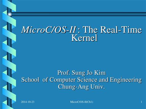 Ppt Microc Os Ii The Real Time Kernel Prof Sung Jo Kim School Of