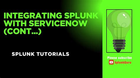 Splunk Integration With Servicenow Cont Youtube