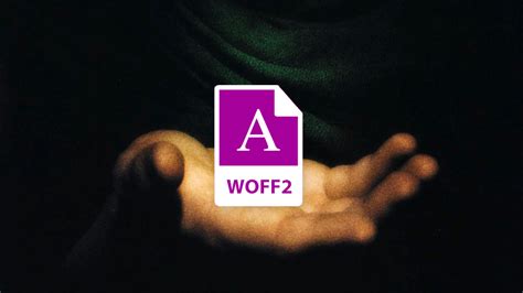 one font format to rule them all woff2