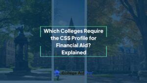 Understand Which Colleges Require The CSS Profile