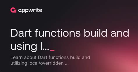 Dart Functions Build And Using Local Overridden Packages Threads Appwrite