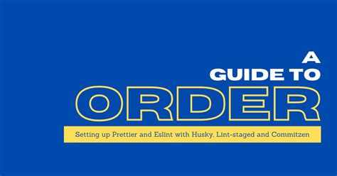 A Guide To Order Setting Up Prettier And Eslint With Husky Lint