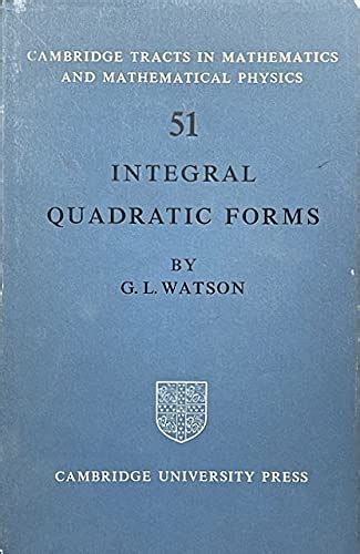 Integral Quadratic Forms Cambridge Tracts In Mathematics Series Number 51 G L Watson