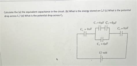 [solved] calculate the a the equivalent capacitance in the circuit