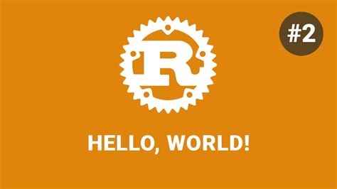 Apprendre à Programmer En Rust De A à Z Hello World Youtube