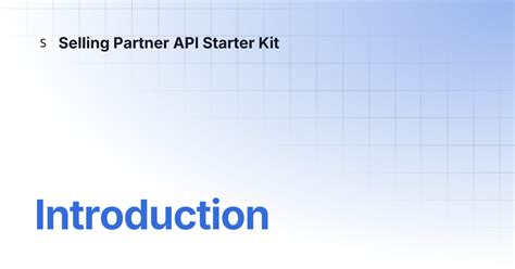 Introduction Selling Partner Api Starter Kit